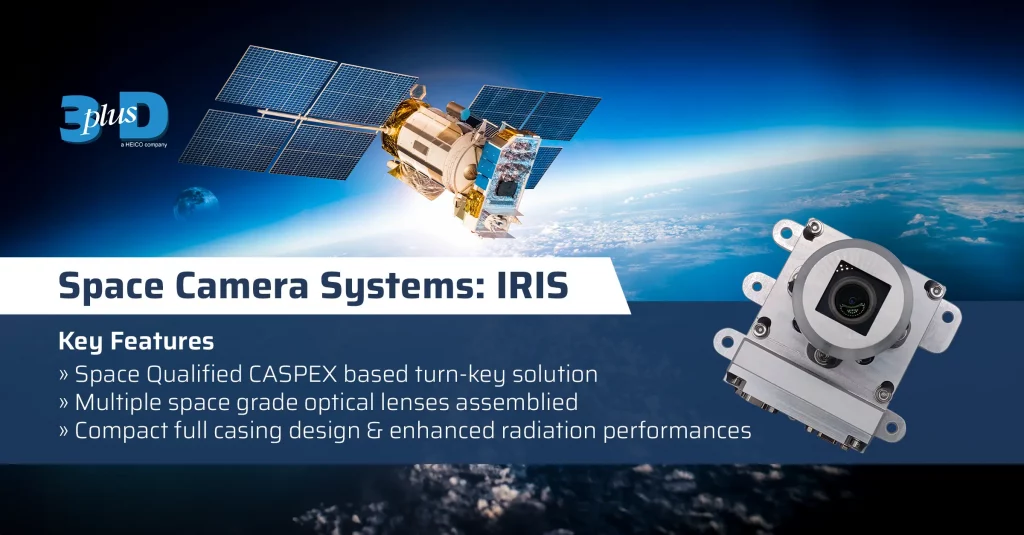 3D PLUS introduces the new space camera systems: IRIS | MSA Components GmbH